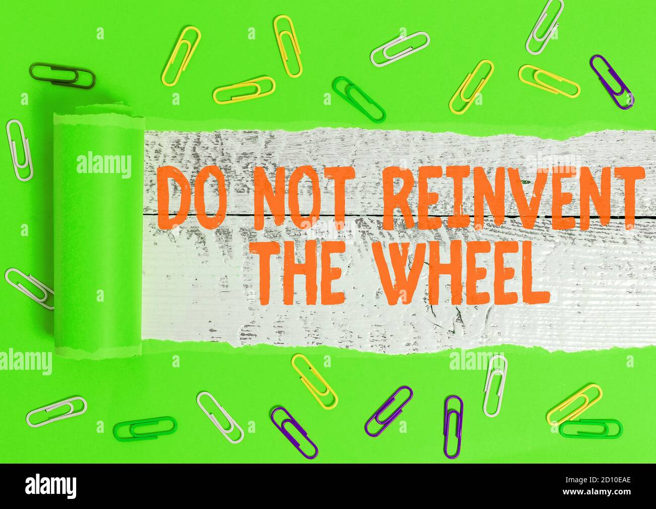 Writing note showing Do Not Reinvent The Wheel. Business concept for ...