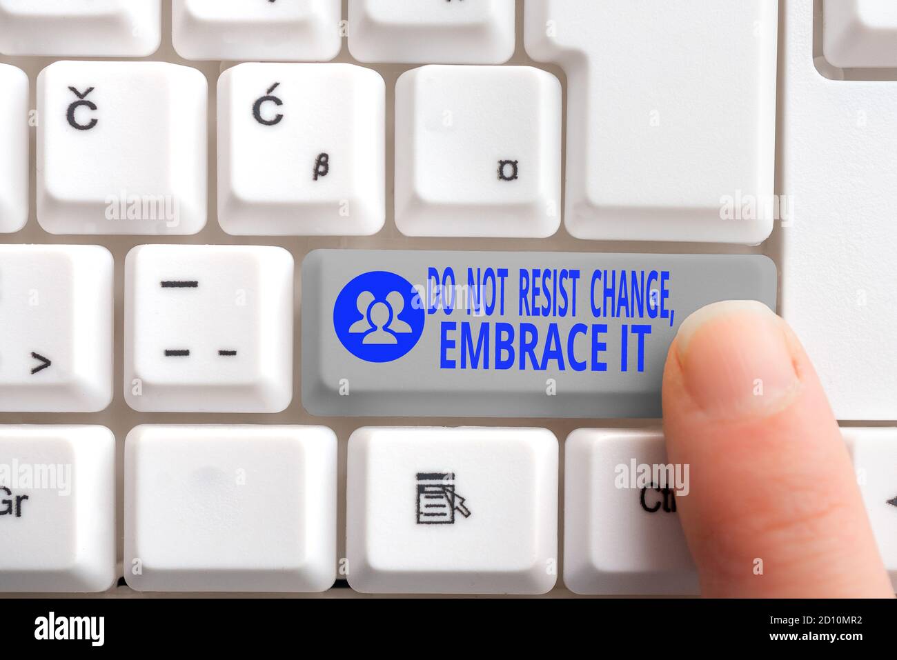 Handwriting text writing Do Not Resist Change Embrace It. Conceptual ...