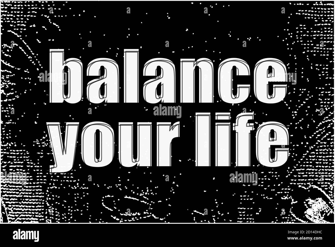 Life style concept. text balance you life . White words on black ...