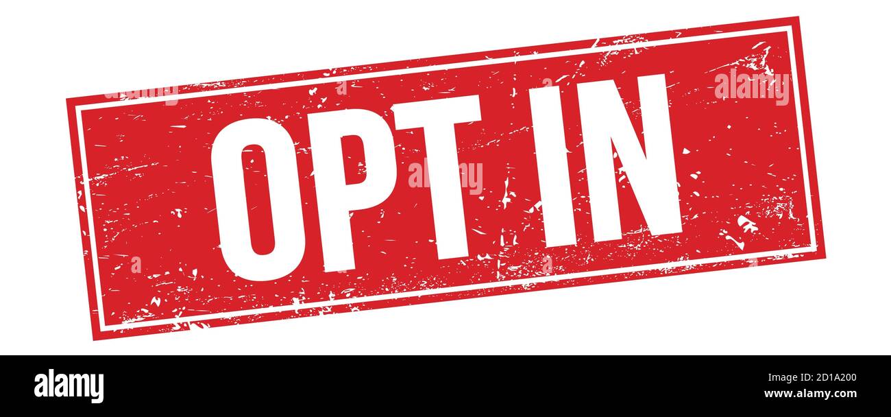 OPT IN text on red grungy rectangle stamp sign Stock Photo - Alamy