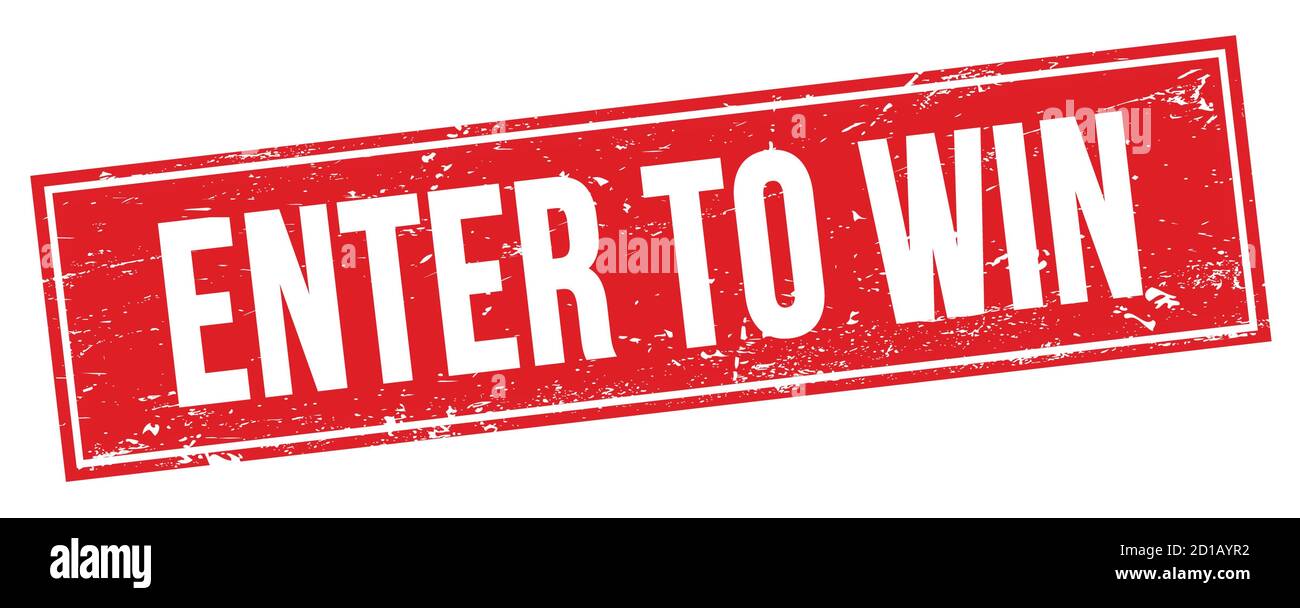 ENTER TO WIN text on red grungy rectangle stamp sign Stock Photo - Alamy