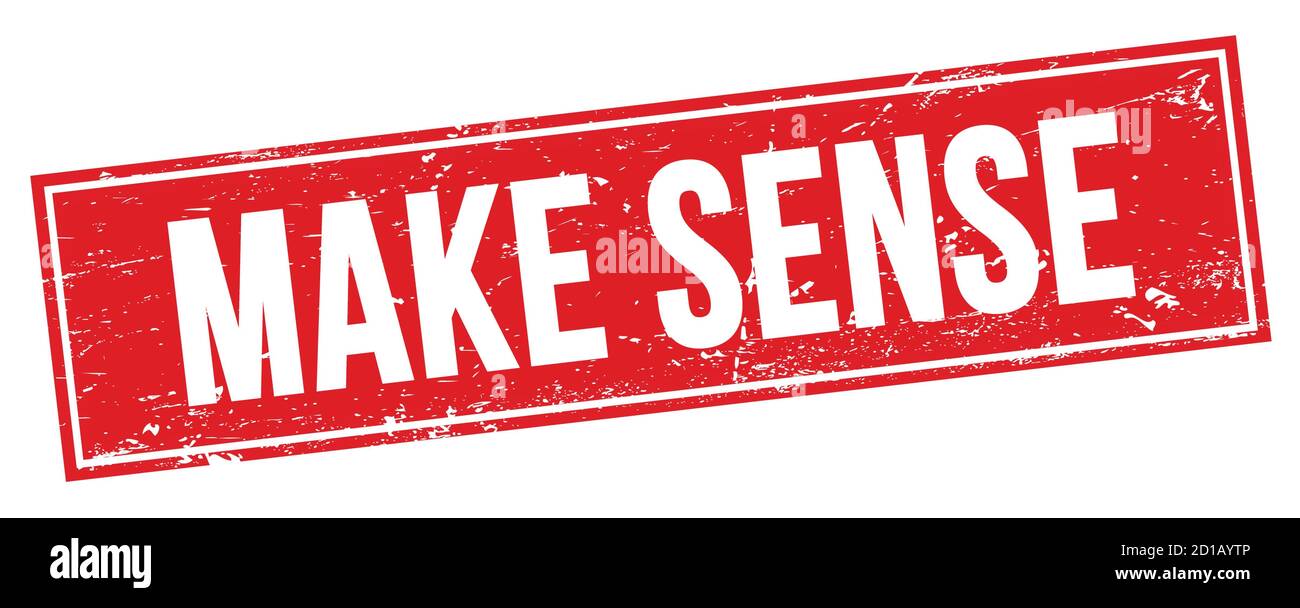 MAKE SENSE text on red grungy rectangle stamp sign Stock Photo - Alamy