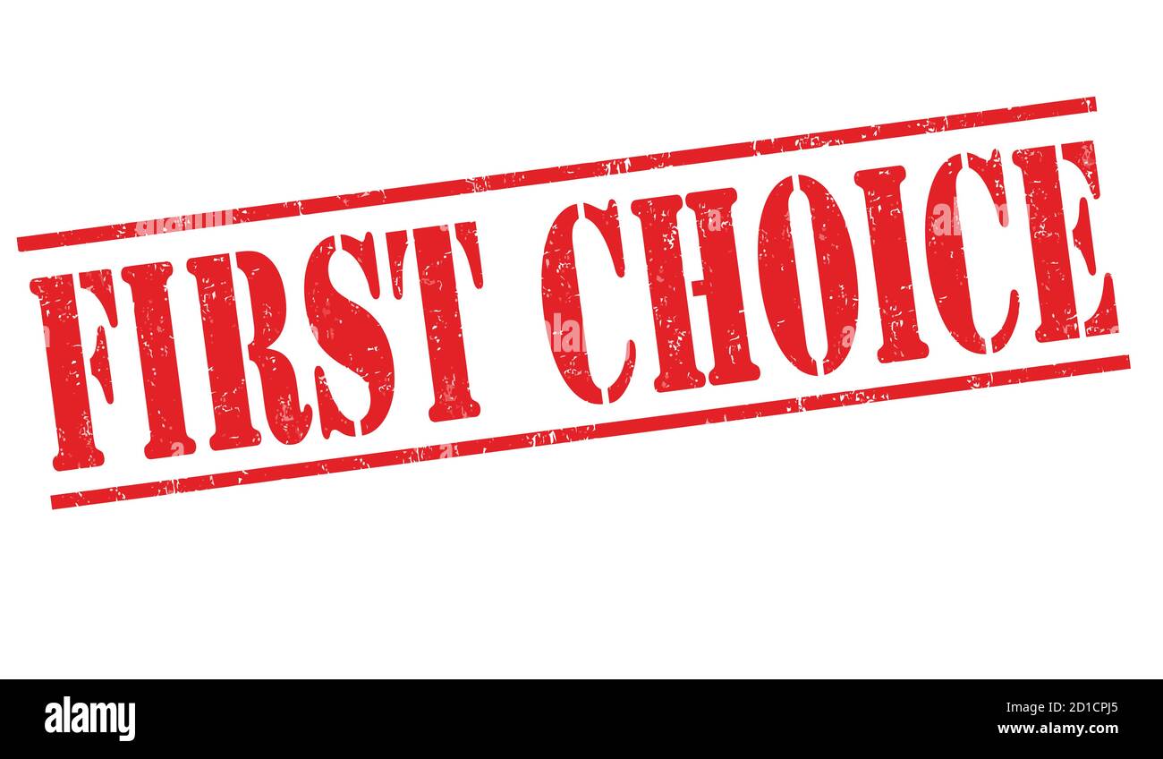 First choice sign or stamp on white background, vector illustration ...