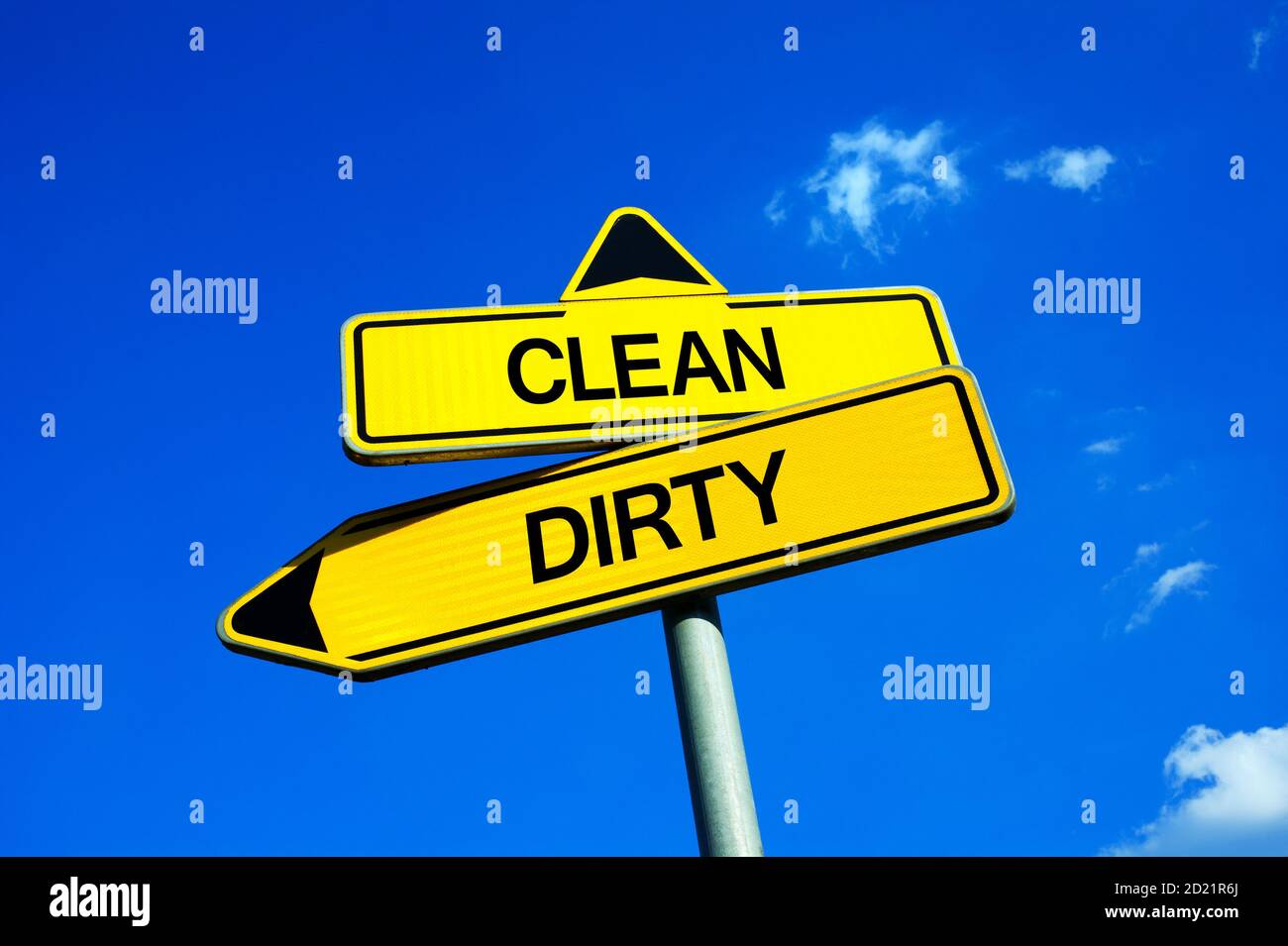 Clean vs Dirty - Traffic sign with two options - be in dirt and mess vs ...