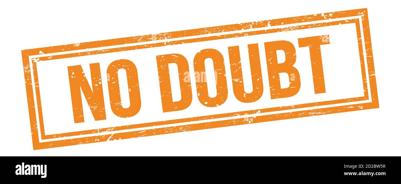 NO DOUBT text on orange grungy vintage rectangle stamp Stock Photo - Alamy