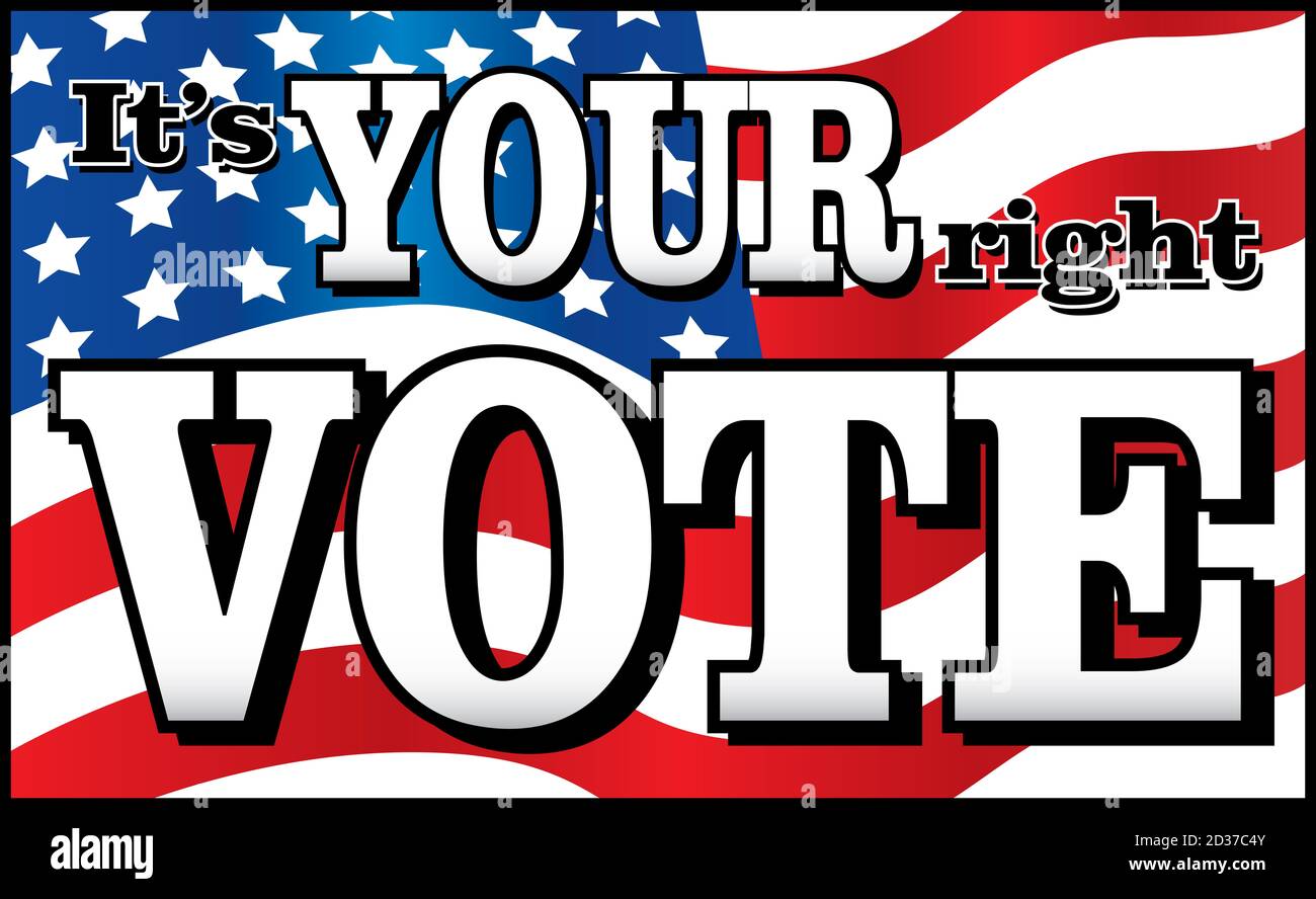 It's Your Right to Vote Banner with Flag Background Stock Photo - Alamy
