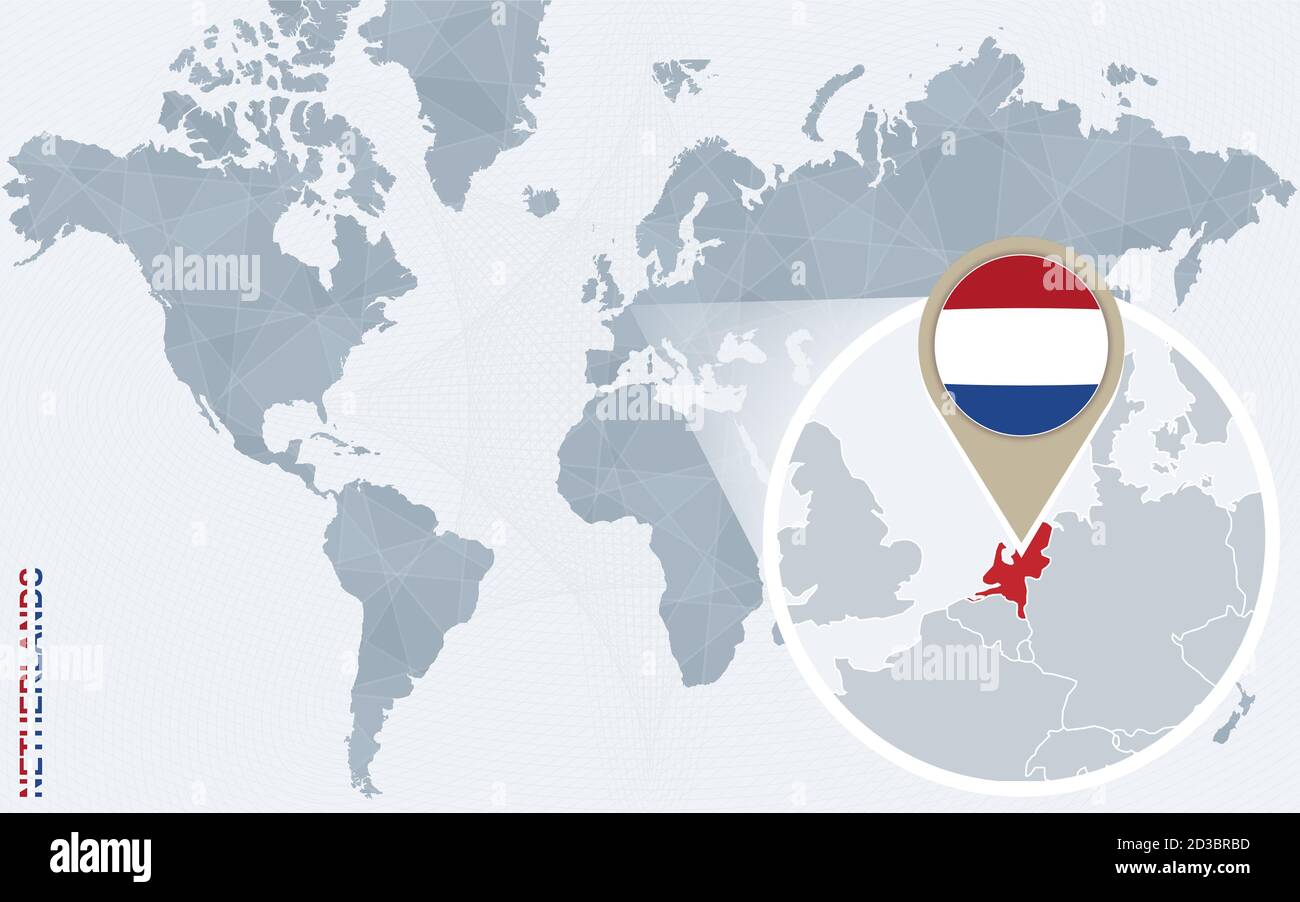 Abstract blue world map with magnified Netherlands. Netherlands flag ...