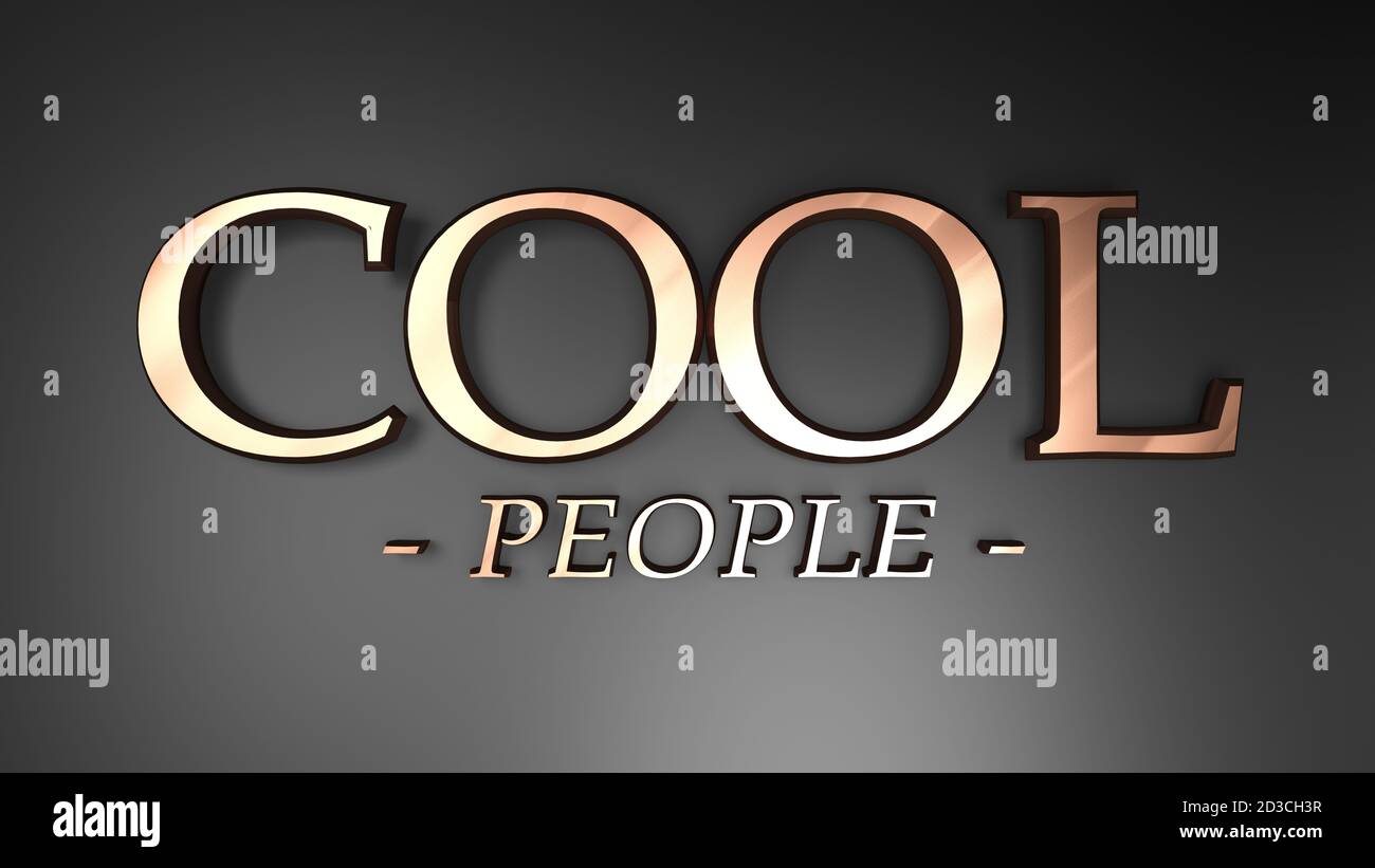 COOL PEOPLE metallic write on black background - 3D rendering ...