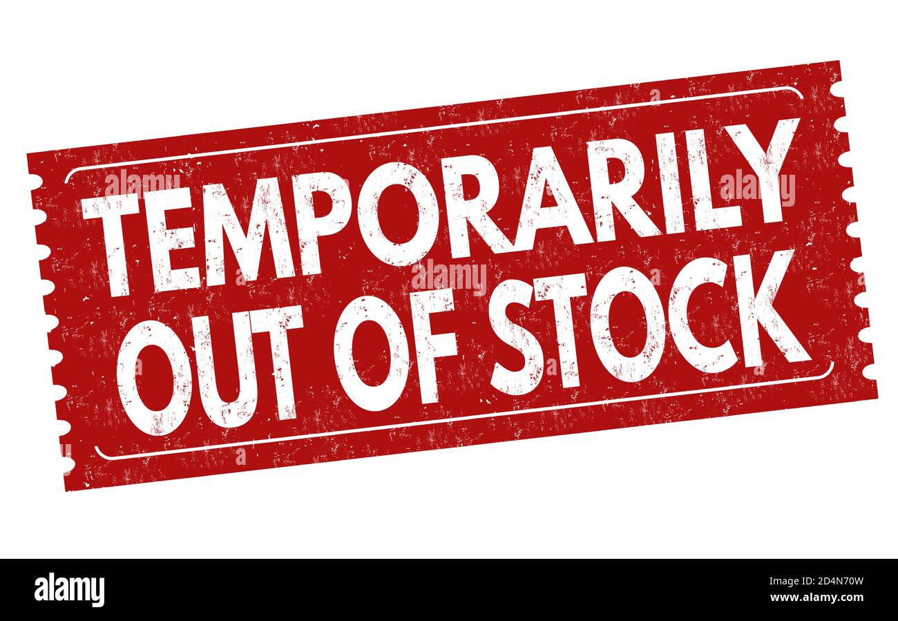 Temporarily out of stock sign or stamp on white background, vector ...