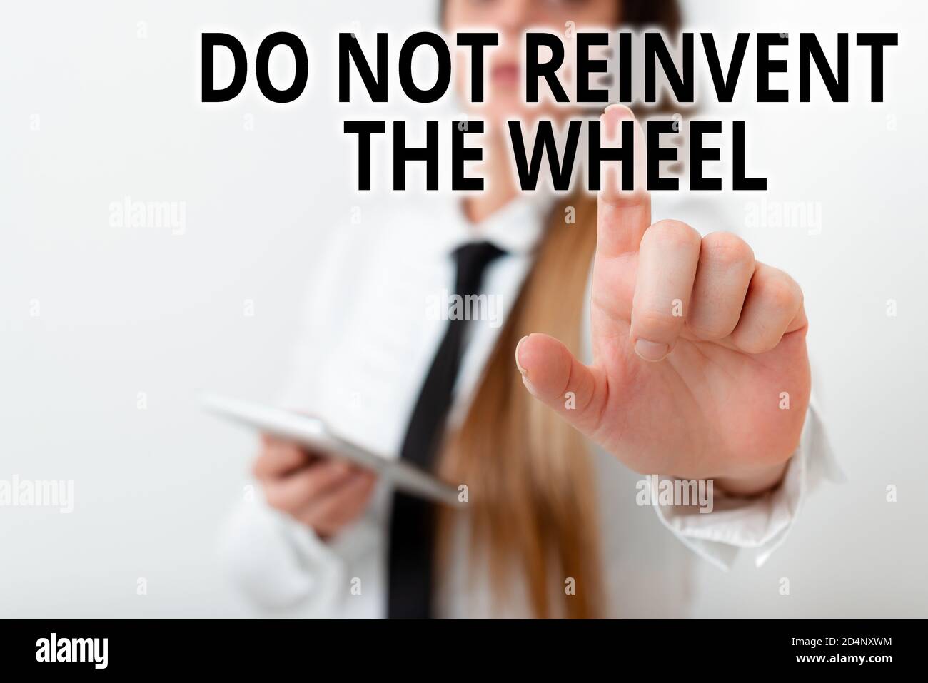 Handwriting text Do Not Reinvent The Wheel. Conceptual photo stop ...