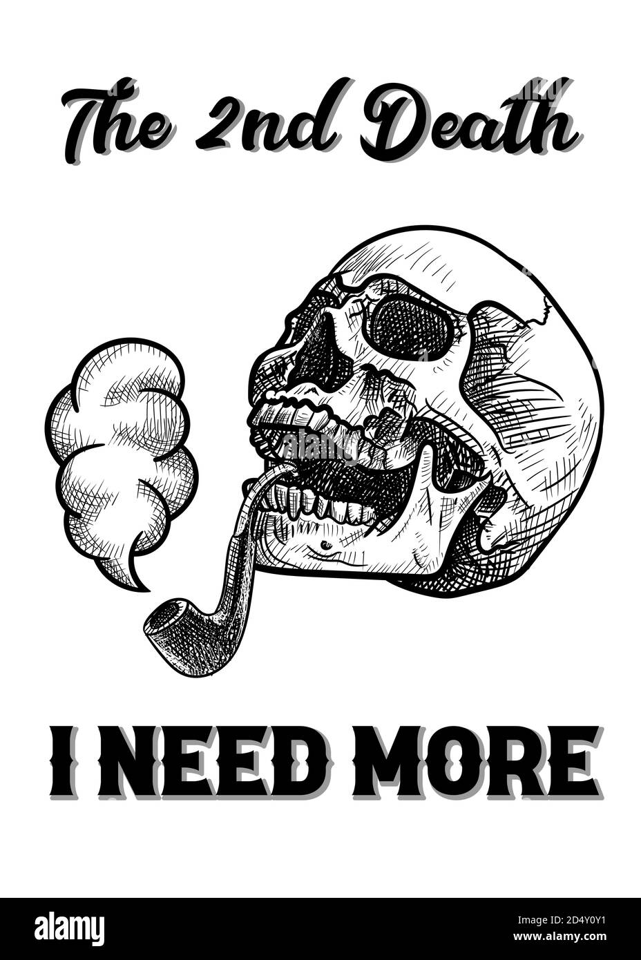 Drawing human skull smoking pipe wiith smoke and phrase about the death ...
