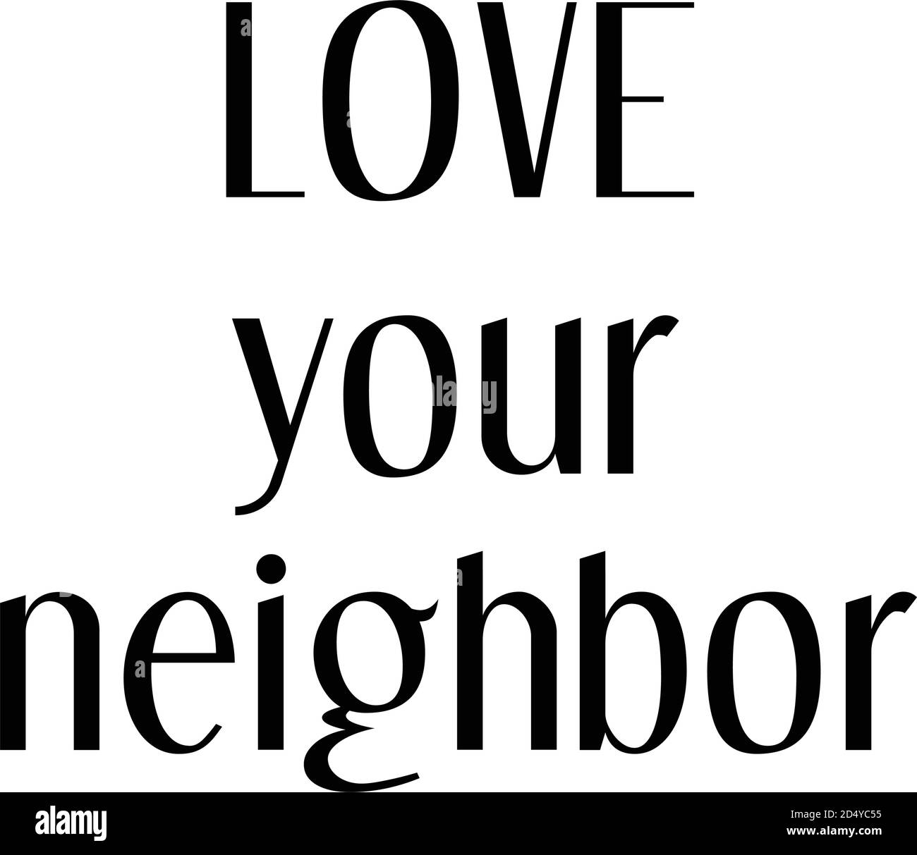 Love your neighbor sign hi-res stock photography and images - Alamy