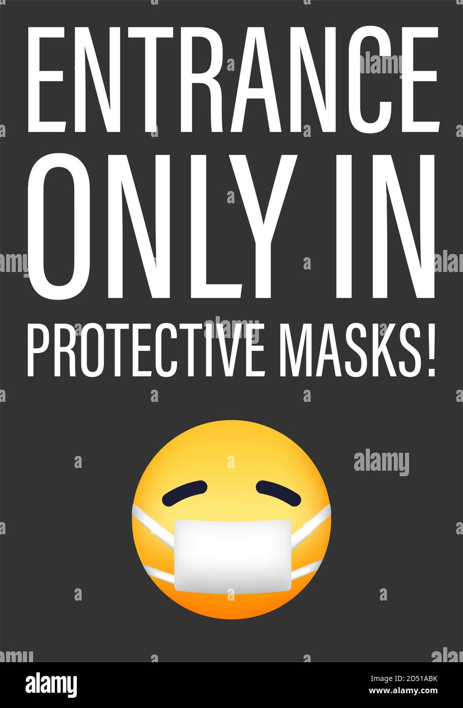 Entrance Only in Protective Masks Warning Poster. Stay safe, stay ...