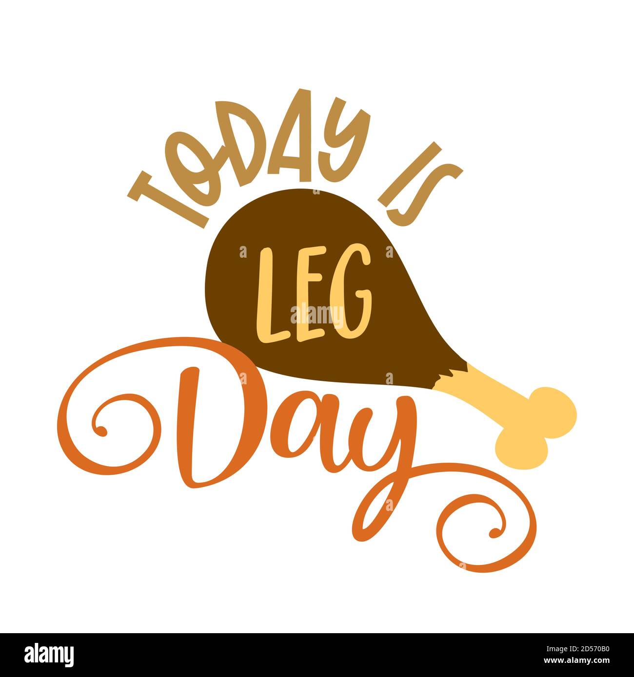 Today is leg day - Thanksgiving Day calligraphic poster. Autumn color ...