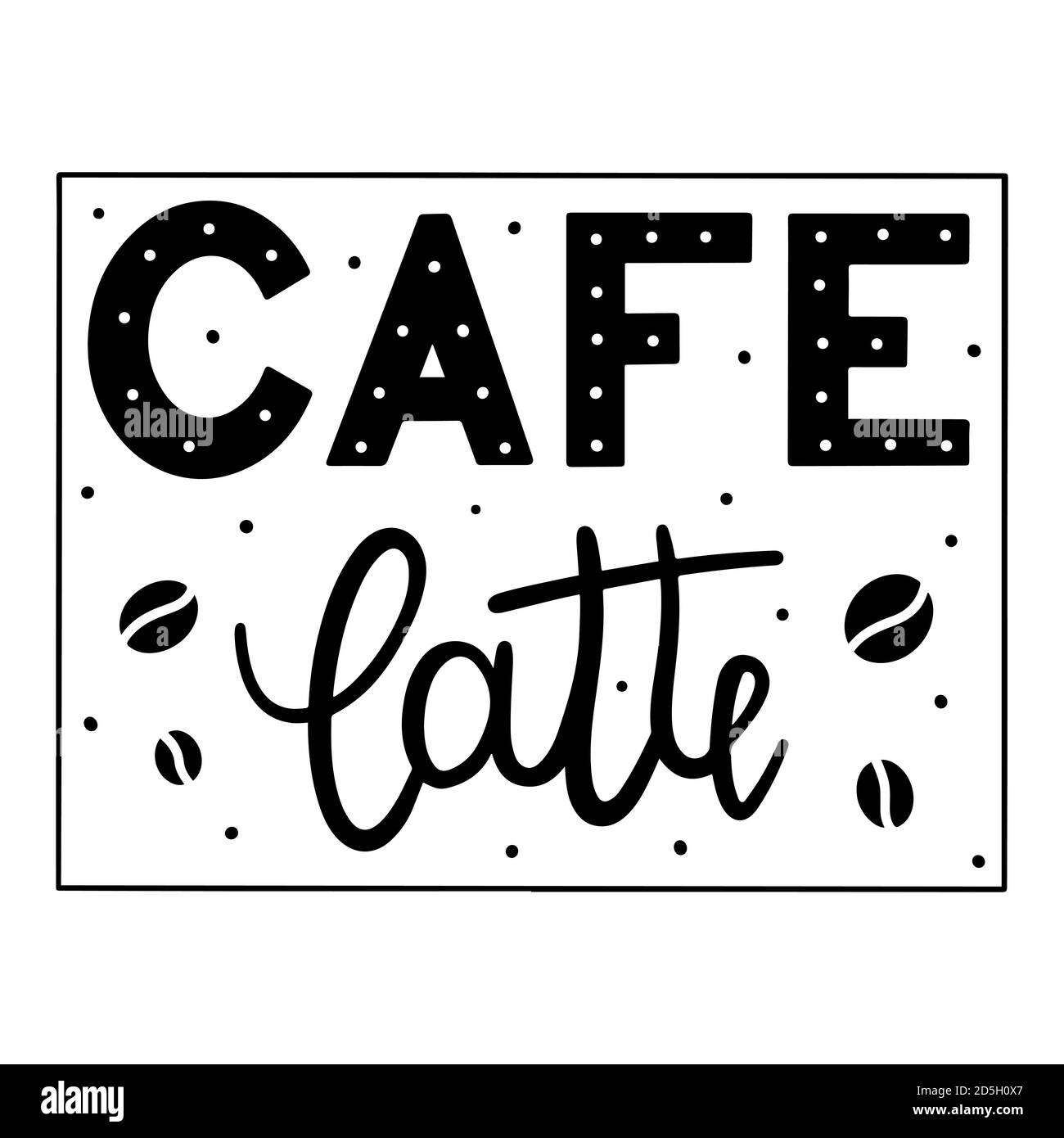 Cafe latte hand drawn lettering with coffee beans decoration isolated ...