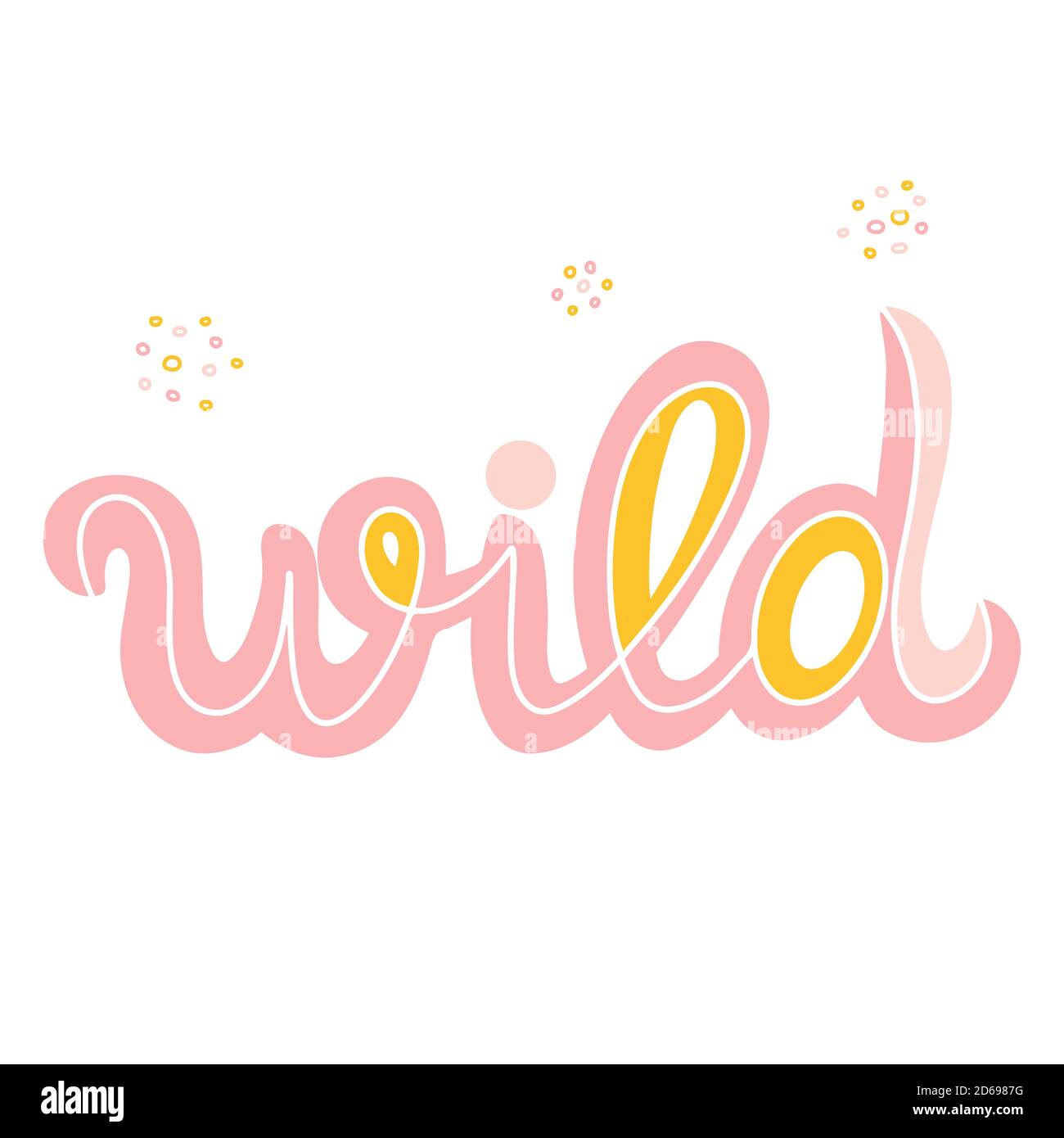 Wild word hand drawn stylized lettering in pink and yellow with ...