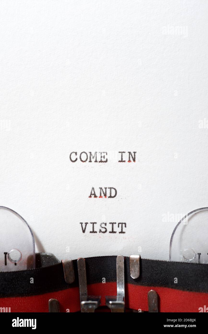Come in and visit phrase written with a typewriter Stock Photo - Alamy