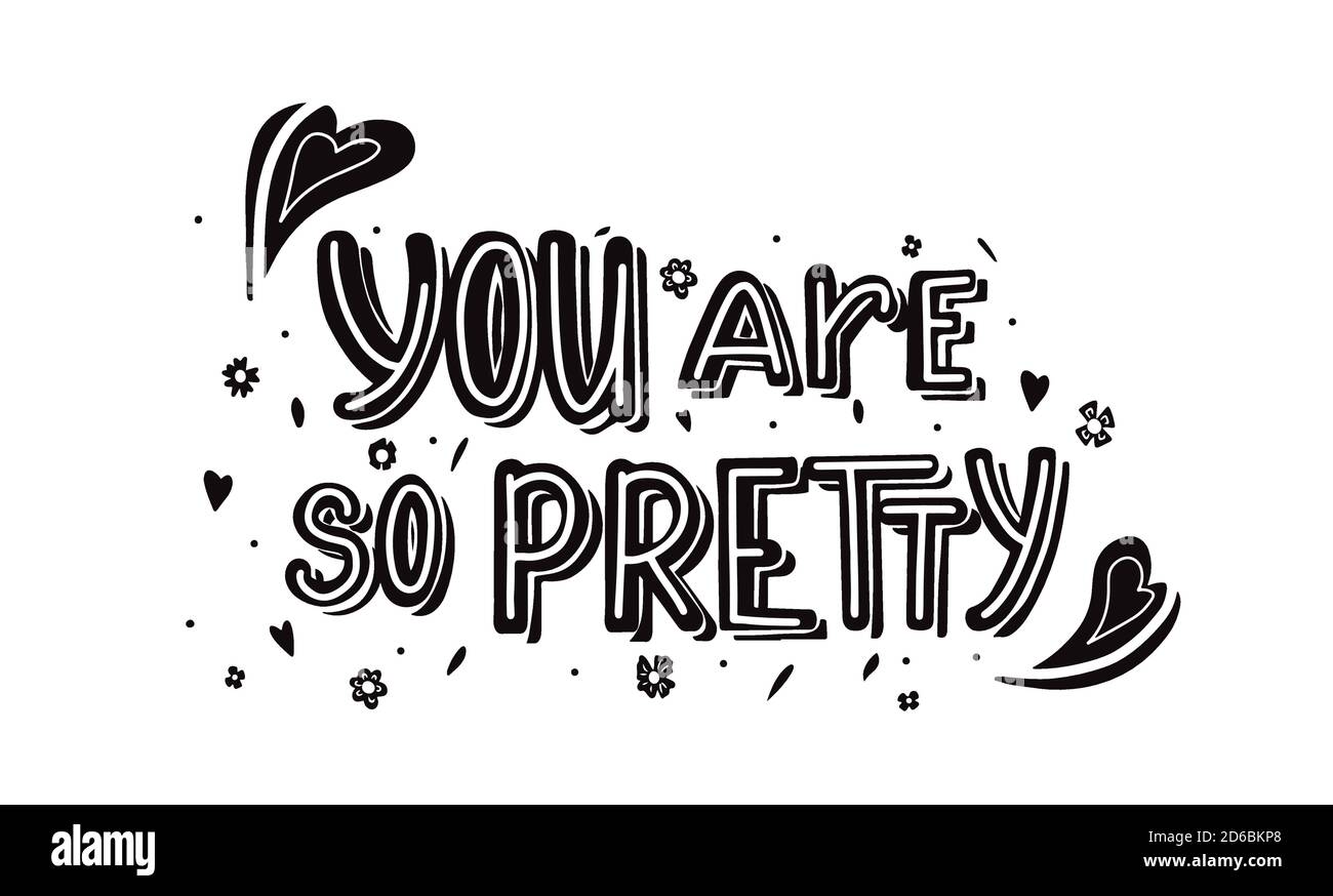 Horizontal Card With Monochrome Hand Drawn Lettering You Are So Pretty With Doodle Heart And