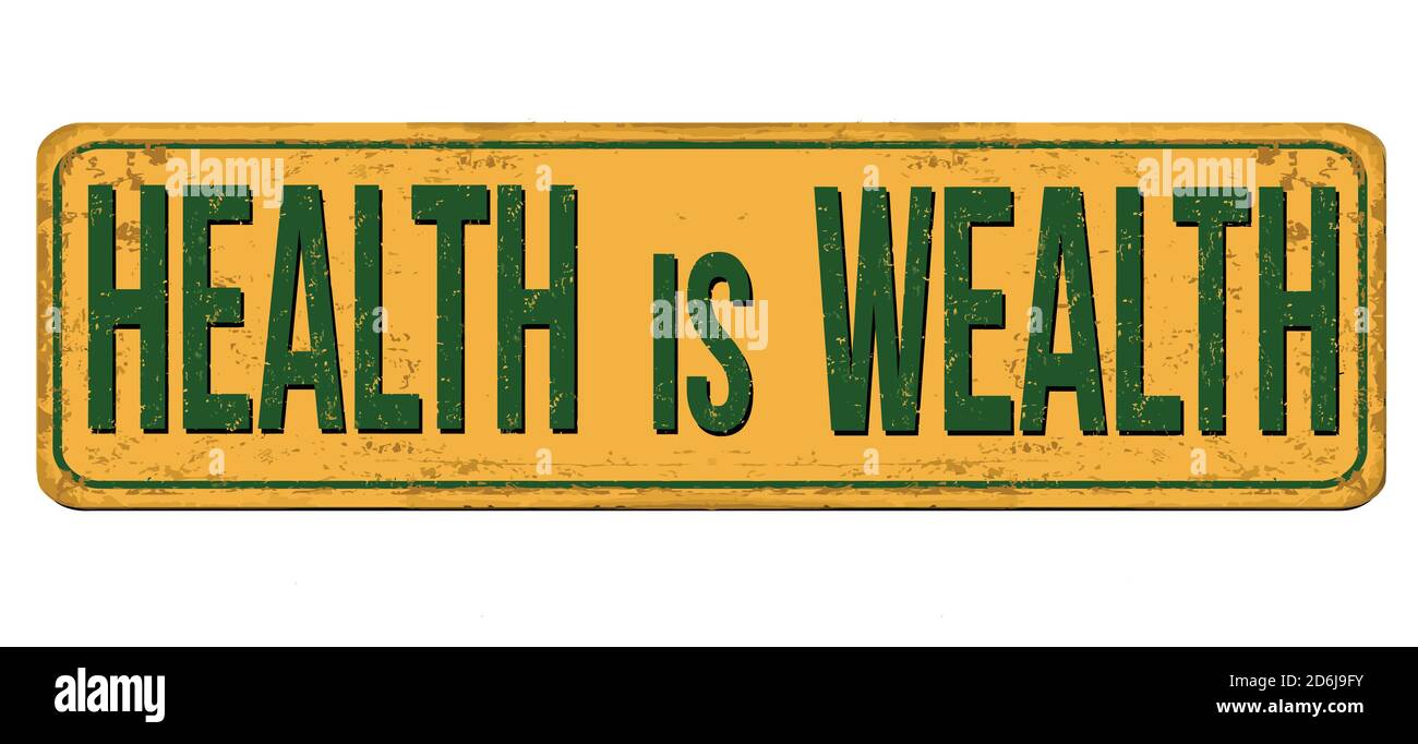 Health is wealth vintage rusty metal sign on a white background, vector ...