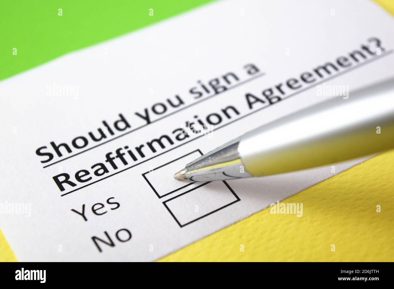Should you sign a Reaffirmation Agreement? Yes or no Stock Photo - Alamy