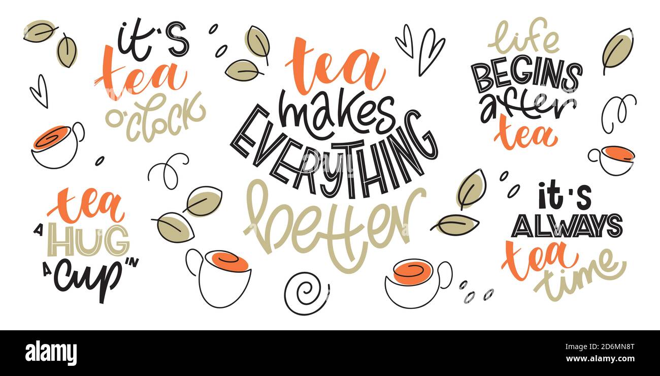 Tea quotes typography set. Hand written lettering phrases about tea ...