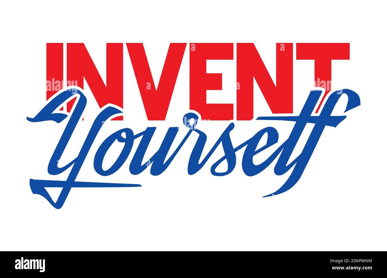 Invent yourself. Hand lettering art. Brush style letters on isolated ...