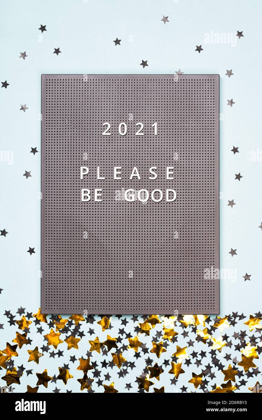 Letter Board with text 2021 please be good on the blue background Stock ...