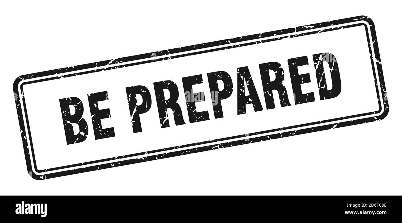 be prepared stamp. square grunge sign isolated on white background ...