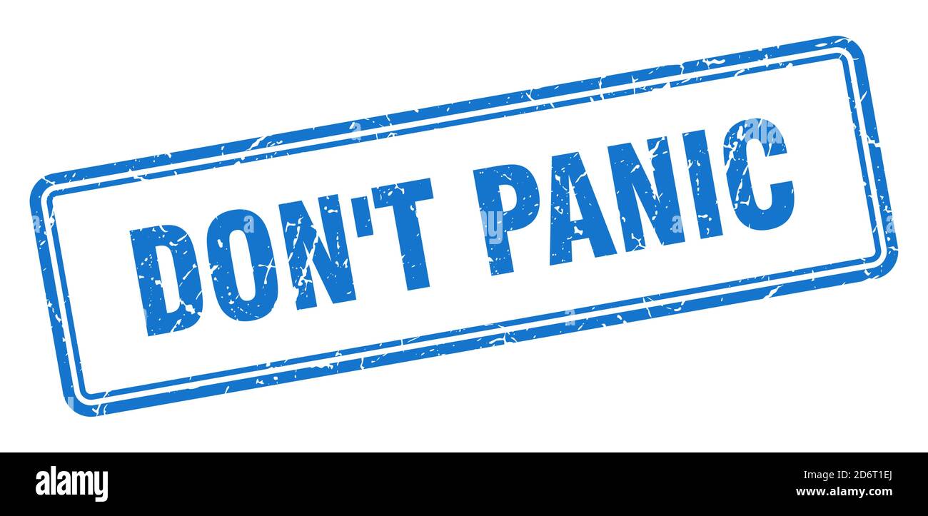 don't panic stamp. square grunge sign isolated on white background ...