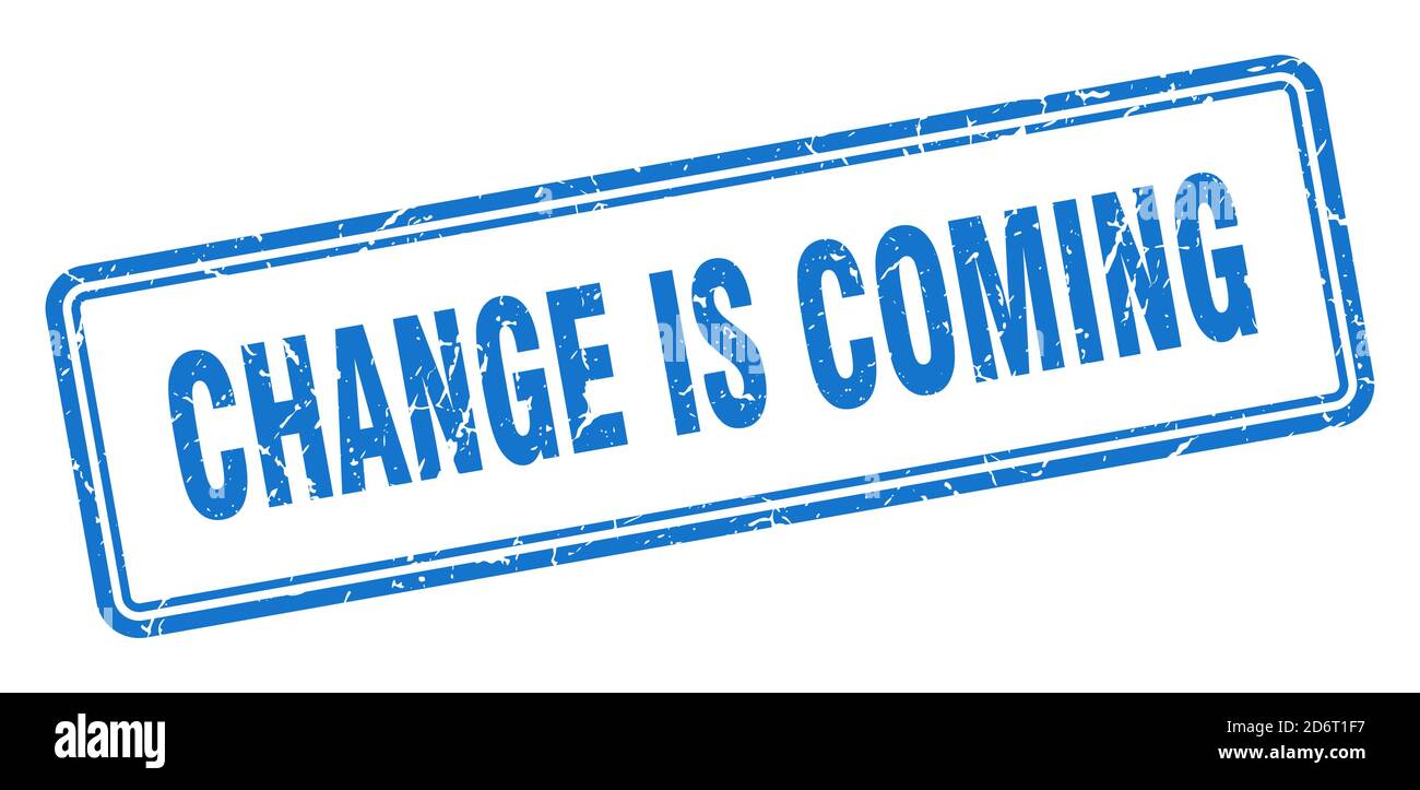 Change coming stamp square hi-res stock photography and images - Alamy