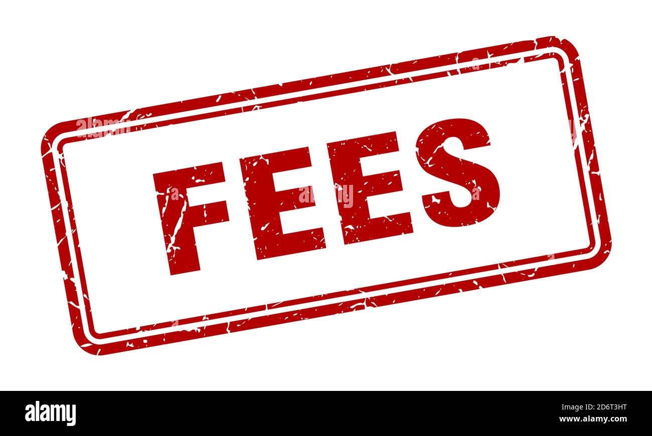 fees stamp. square grunge sign isolated on white background Stock ...
