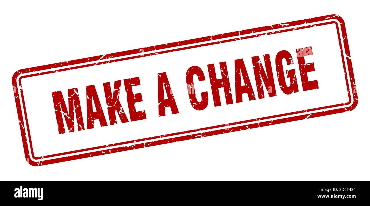 make a change stamp. square grunge sign isolated on white background ...