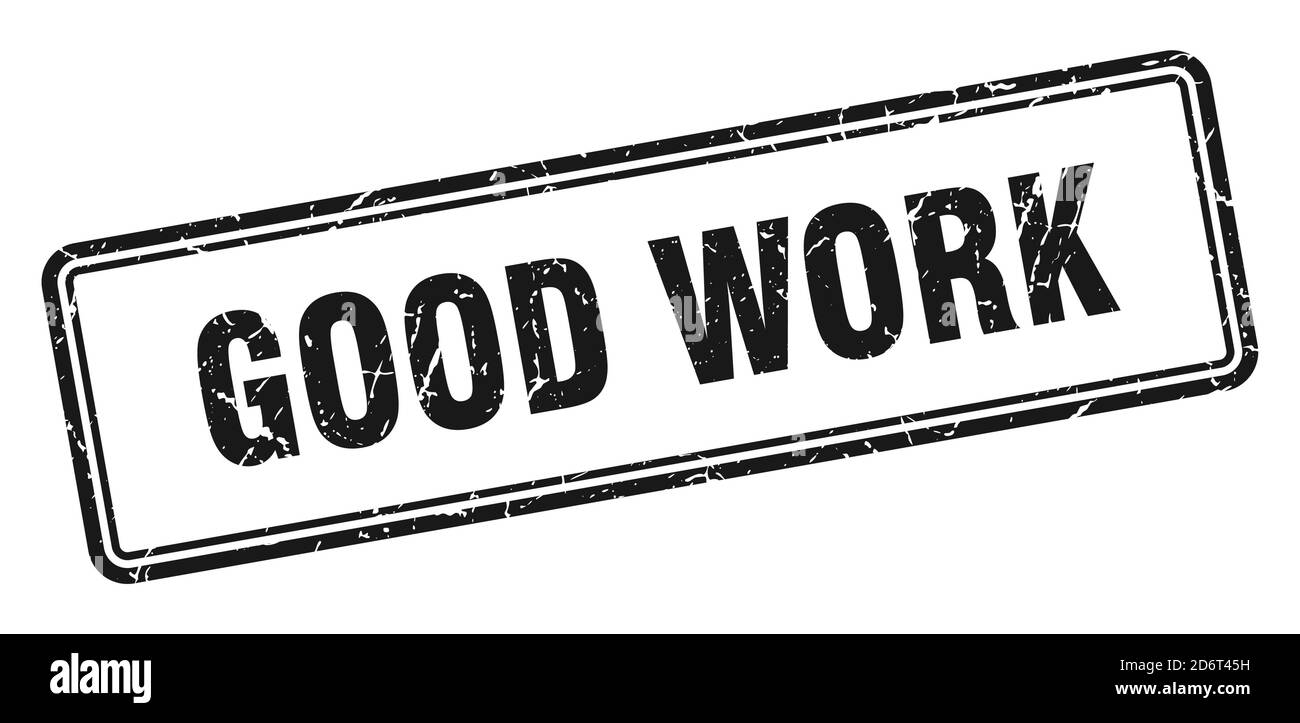 Good work stamp square Black and White Stock Photos & Images - Alamy