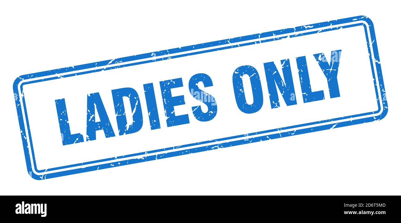 ladies only stamp. square grunge sign isolated on white background ...