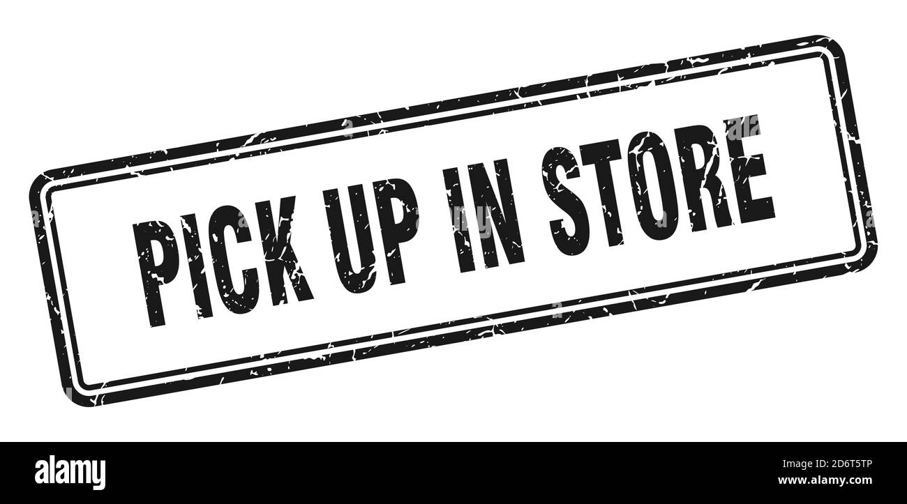 pick up in store stamp. square grunge sign isolated on white background ...
