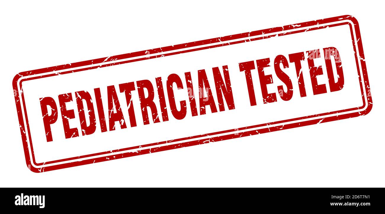 pediatrician tested stamp. square grunge sign isolated on white ...