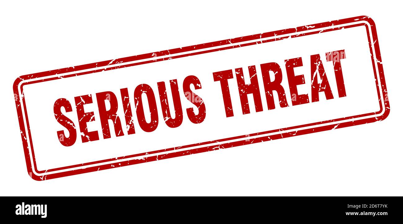 serious threat stamp. square grunge sign isolated on white background ...