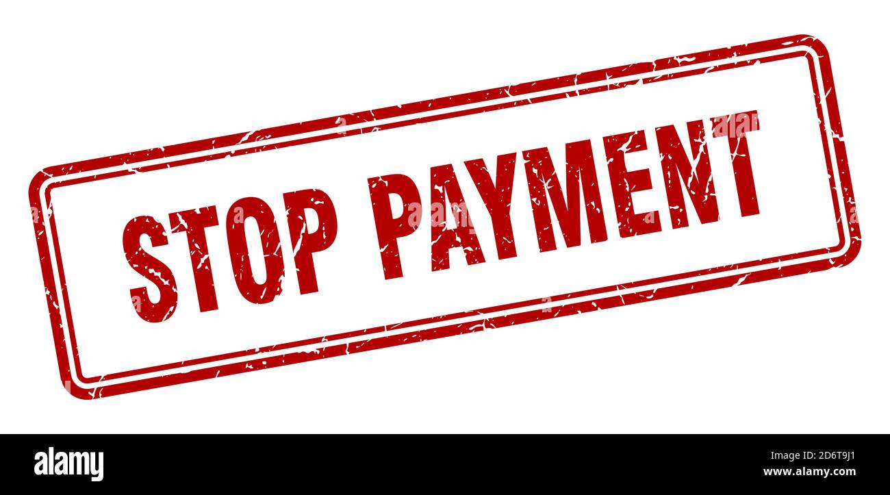 stop payment stamp. square grunge sign isolated on white background ...