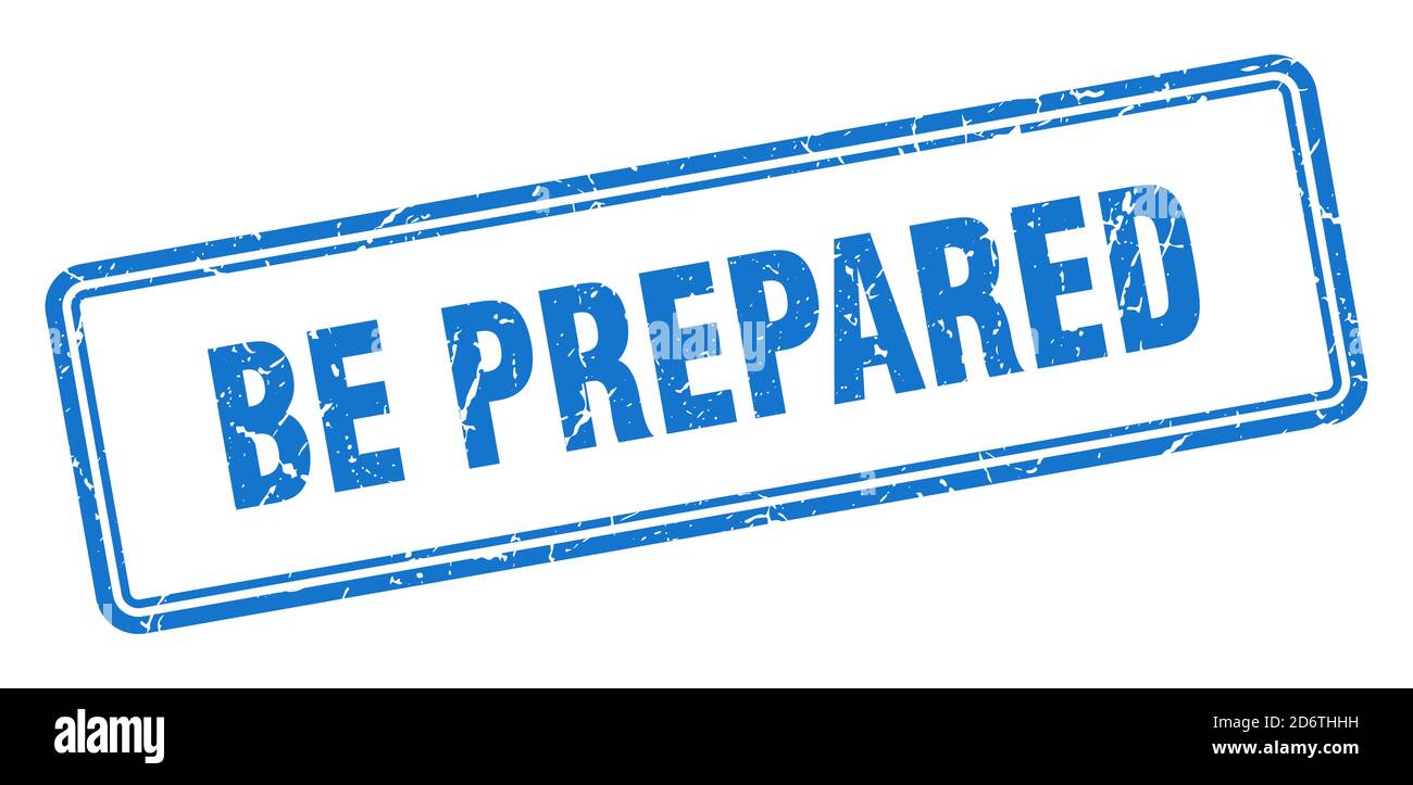be prepared stamp. square grunge sign isolated on white background ...