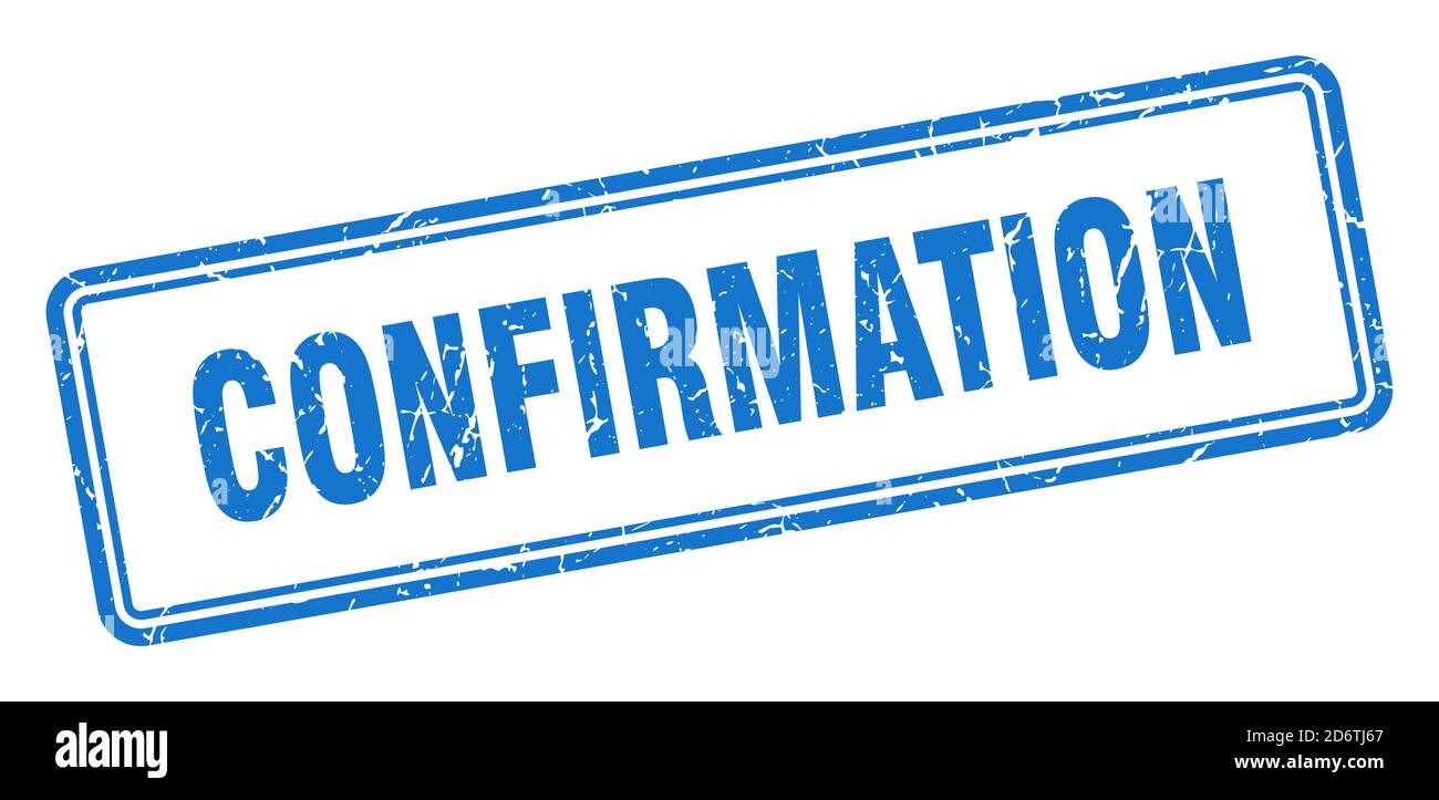 confirmation stamp. square grunge sign isolated on white background ...