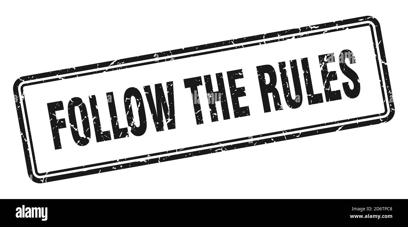 follow the rules stamp. square grunge sign isolated on white background ...