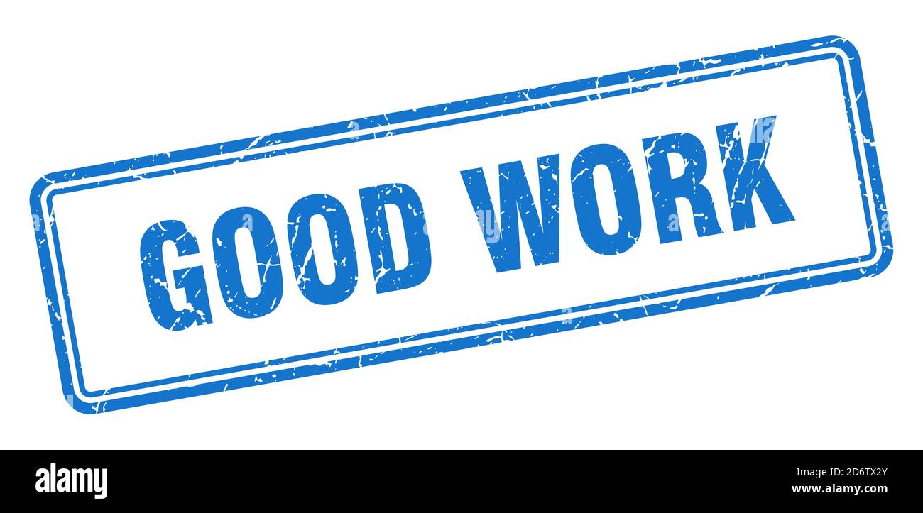 good work stamp. square grunge sign isolated on white background Stock ...