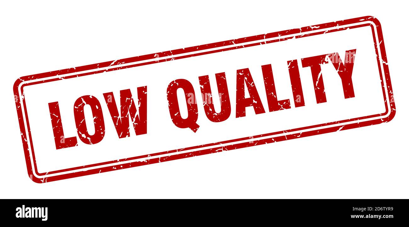 low quality stamp. square grunge sign isolated on white background ...