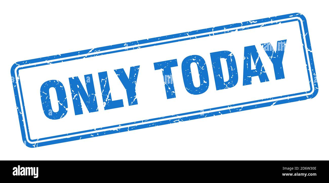 only today stamp. square grunge sign isolated on white background Stock ...