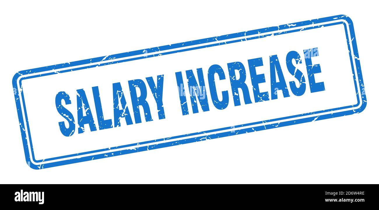 salary increase stamp. square grunge sign isolated on white background ...
