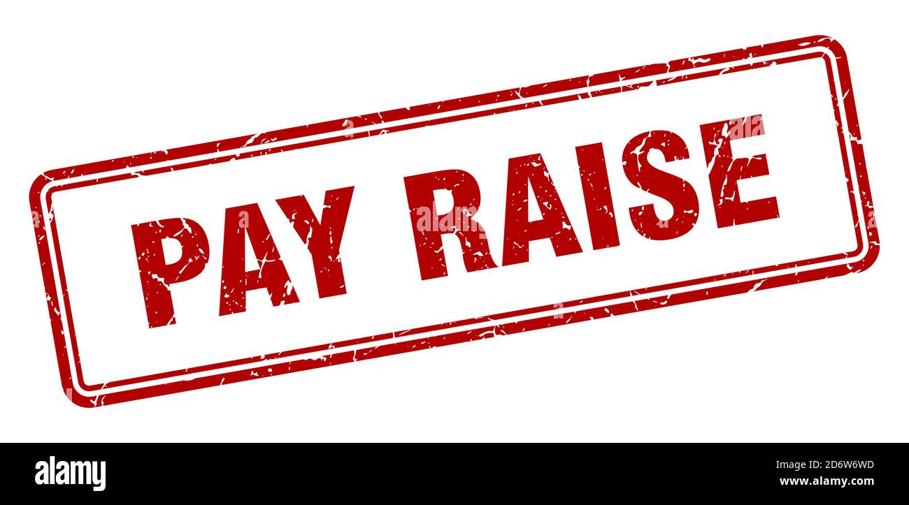 pay raise stamp. square grunge sign isolated on white background Stock ...