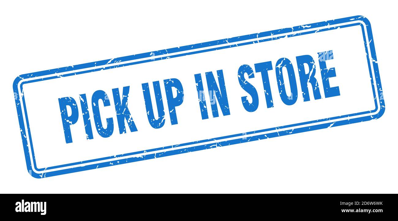 pick up in store stamp. square grunge sign isolated on white background ...