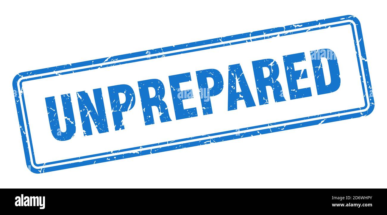 unprepared stamp. square grunge sign isolated on white background Stock Vector Image & Art - Alamy