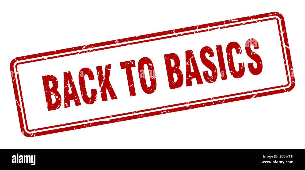 back to basics stamp. square grunge sign isolated on white background Stock Vector Image & Art ...