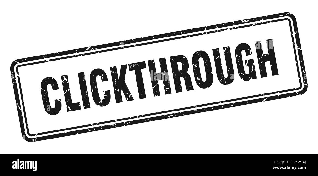 clickthrough stamp. square grunge sign isolated on white background ...